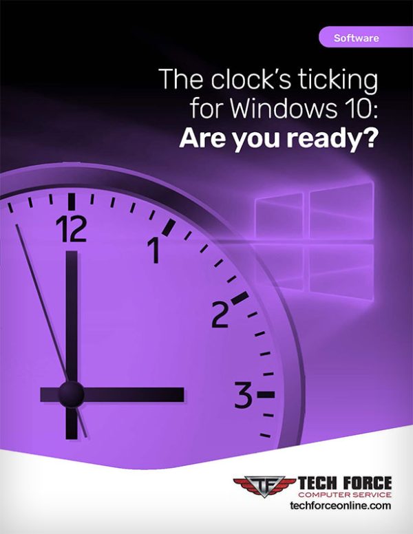 The clock’s ticking for Windows 10: Are you ready? – Tech Force
